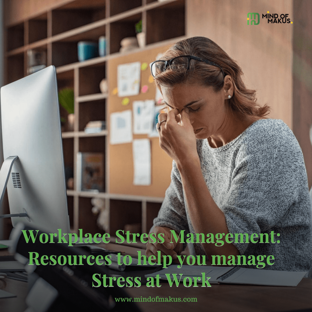 Workplace Stress Management: Resources To Help You Manage Stress At ...
